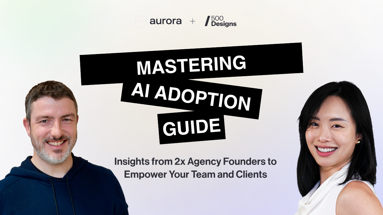 Mastering AI Adoption Guide: Insights from 2x Agency Founders - Aurora